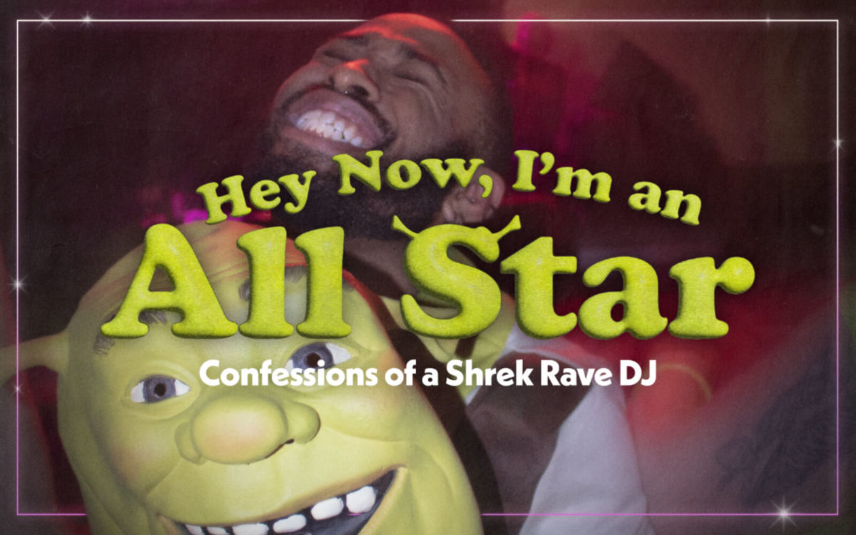 Confessions of a Shrek Rave DJ | RANGE